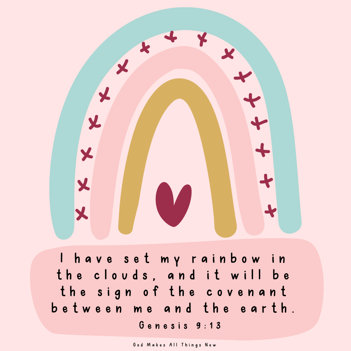 The Real Meaning of the Rainbow… – God Makes All Things New